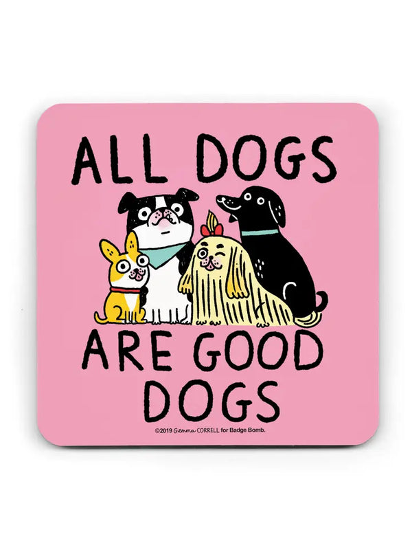 All Dogs Are Good Dogs Gemma Correll Coaster - Penny Black